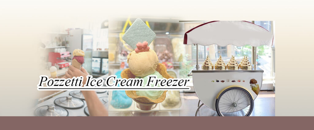 Elevating Your Gelato Cart with a Pozzetti Ice Cream Freezer - Mehen ...